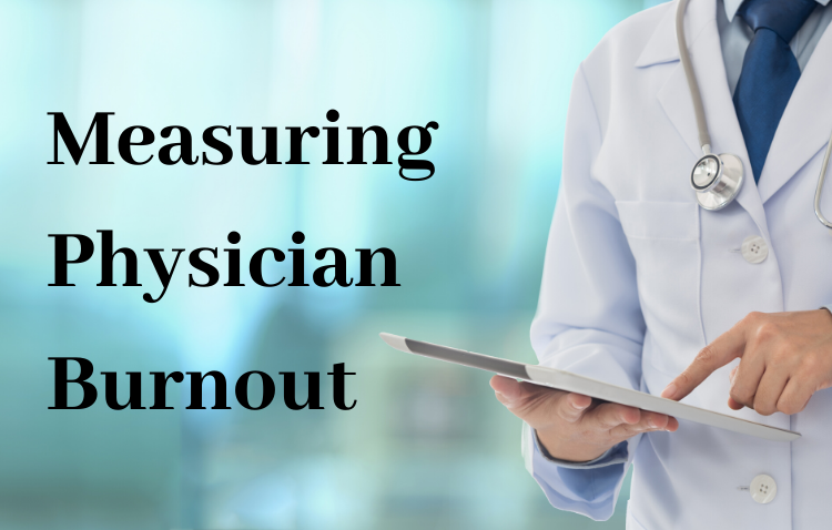 Measuring and Managing Physician Burnout | Team Care Medicine